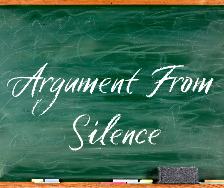 Logical Fallacy Series — Part 8: Argument From Silence - Cerebral Faith